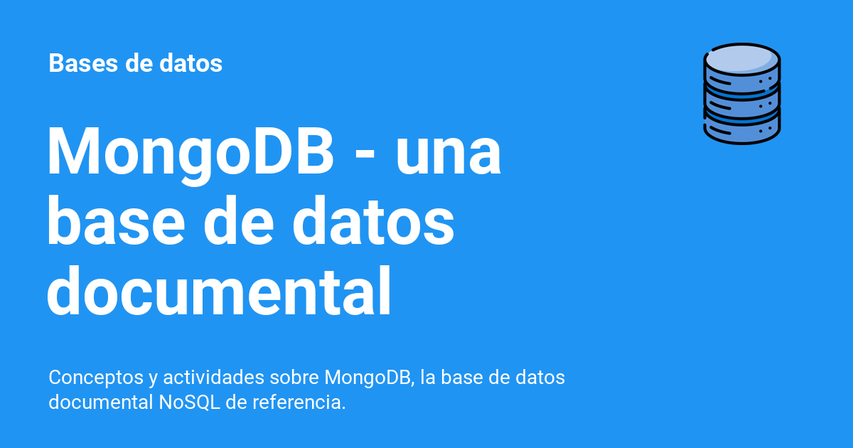 MongoDB - una base de datos documental - Bases de datos
