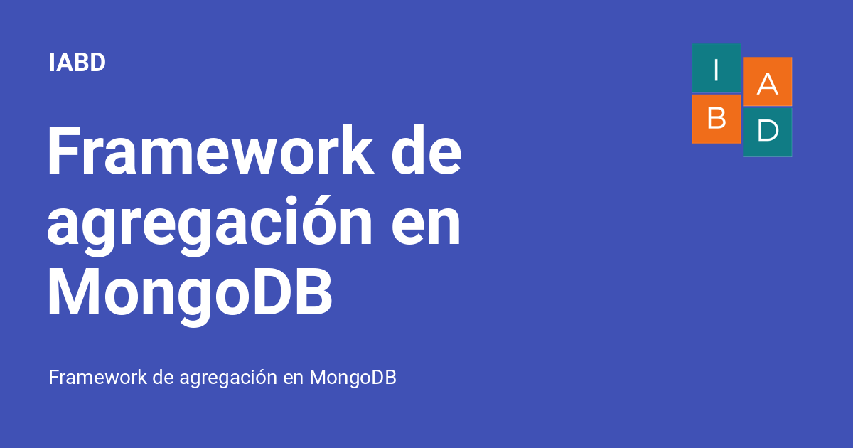 Framework de agregación en MongoDB - IABD